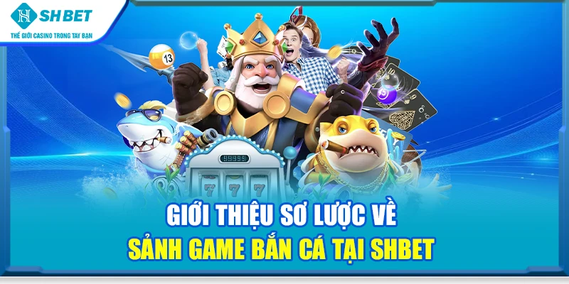 Bắn cá SHBET - Thế giới đại dương sống động, săn thưởng lớn - shbet